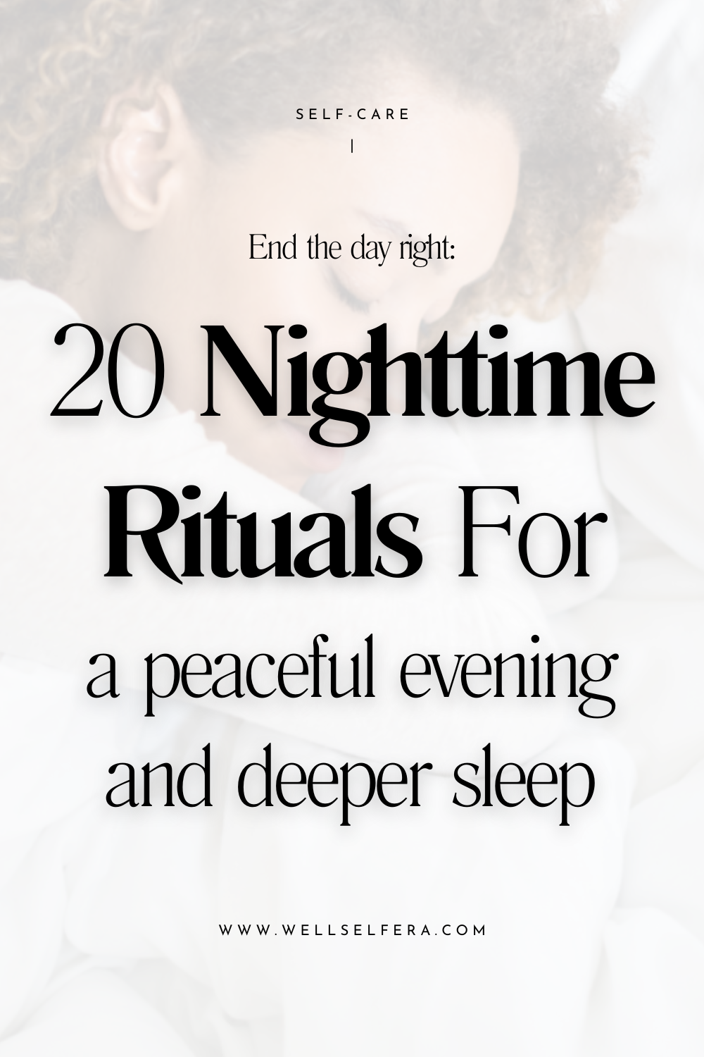 How To Create The Perfect Nighttime Routine (+ 20 relaxing ideas)